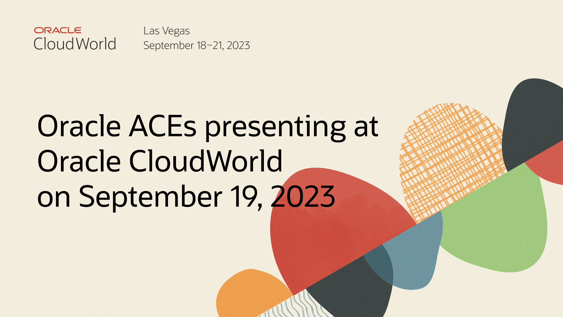 See the Oracle ACEs agenda at Oracle CloudWorld on September 19 and ...