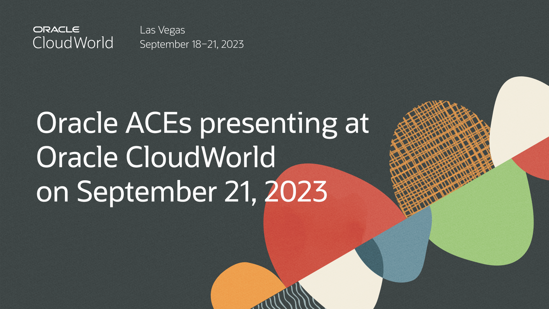 Add the Oracle ACEs sessions from September 21, 2023 to your CloudWorld ...