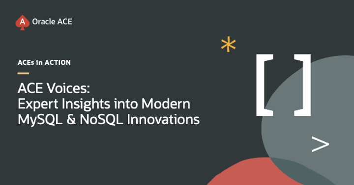ACE Voices: Expert Insights into Modern MySQL & NoSQL Innovations | ace