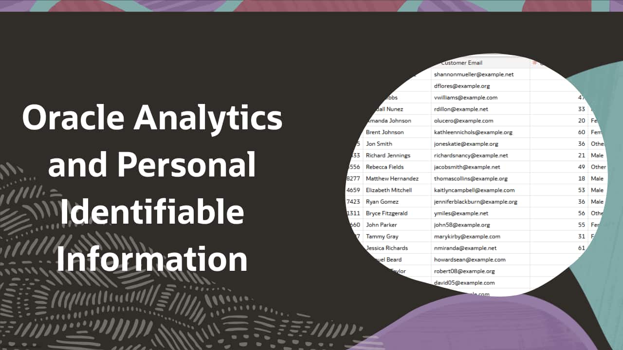 Oracle Analytics and Personal Identifiable Information | analytics