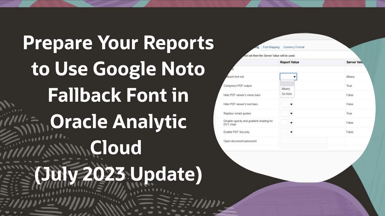 Prepare Your Reports to Use Google Noto Fallback Font in Oracle ...