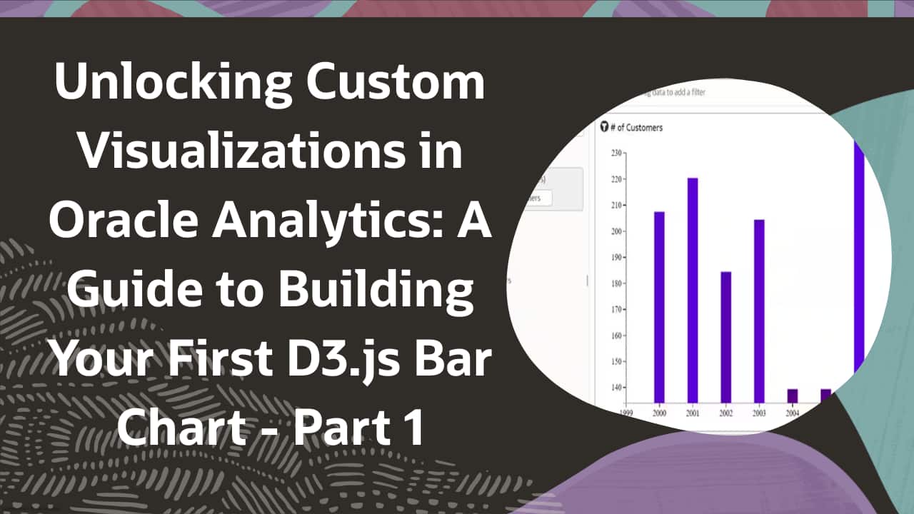 Unlocking Custom Visualizations in Oracle Analytics: A Guide to ...