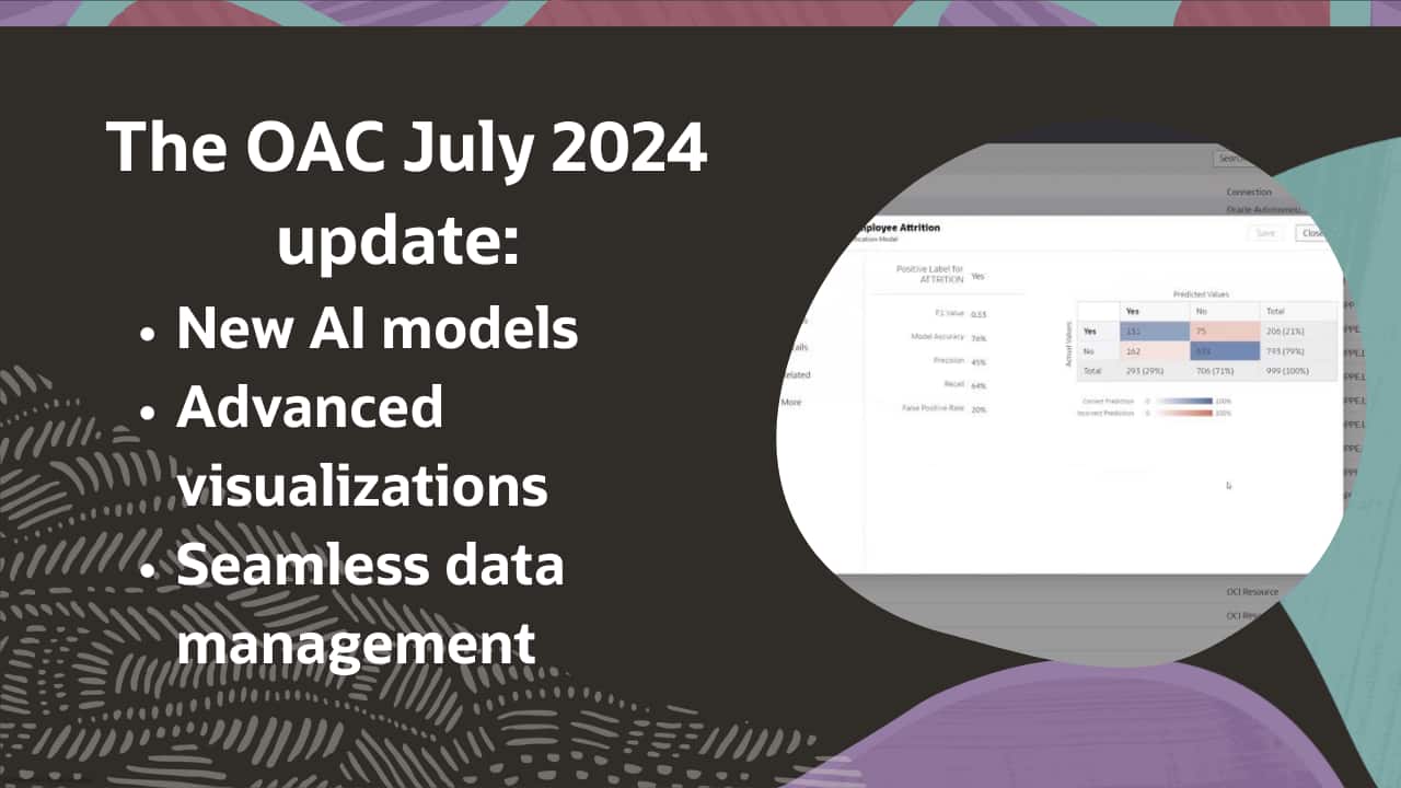 The OAC July 2024 update: new AI models, advanced visualizations, and ...