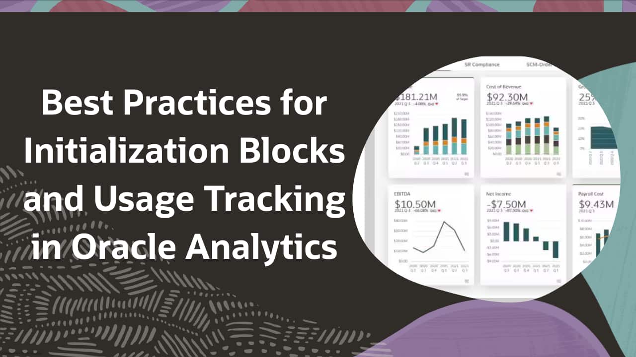 Best Practices for Initialization Blocks and Usage Tracking in Oracle ...