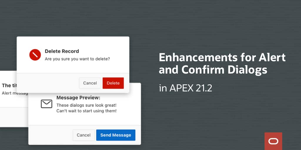 Enhancements for Alert and Confirm Dialogs in Oracle APEX 21.2 | apex