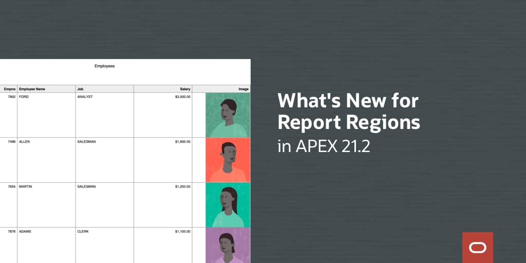 What’s New for Report Regions in APEX 21.2 | apex