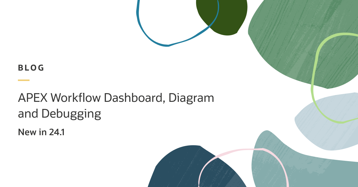 New in 24.1- APEX Workflow Dashboard, Diagram and Debugging… | apex