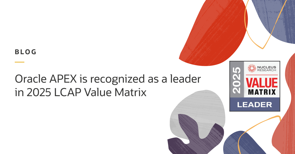 Oracle APEX is recognized as a leader in 2025 LCAP Value Matrix by ...