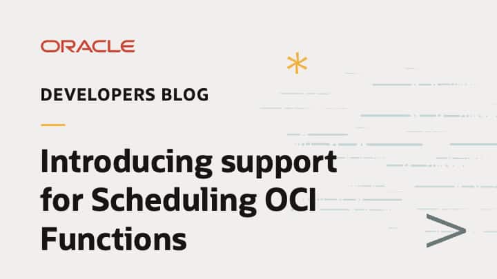 Introducing support for Scheduling OCI Functions | cloud-infrastructure
