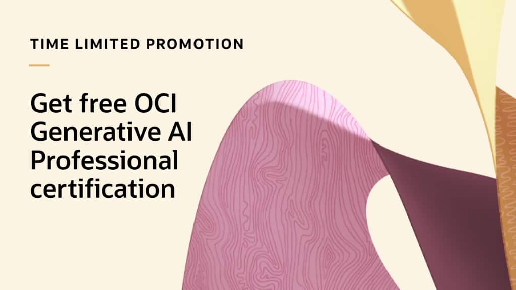 Announcing OCI 2024 Generative AI Professional Certification and Course Announcing OCI 2024 Generative AI Professional Certification and Course