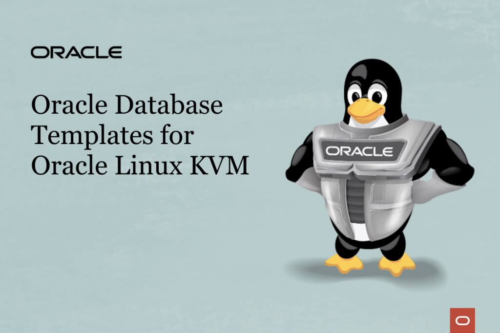 Oracle Database Templates for Oracle Linux KVM now available!