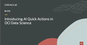 Oracle Blogs | Oracle AI & Data Science Blog