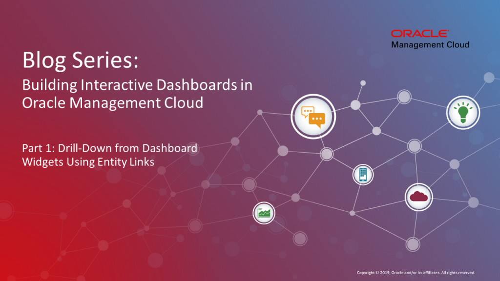 Blog Series: Building Interactive Dashboards in Oracle Management Cloud - Part 1
