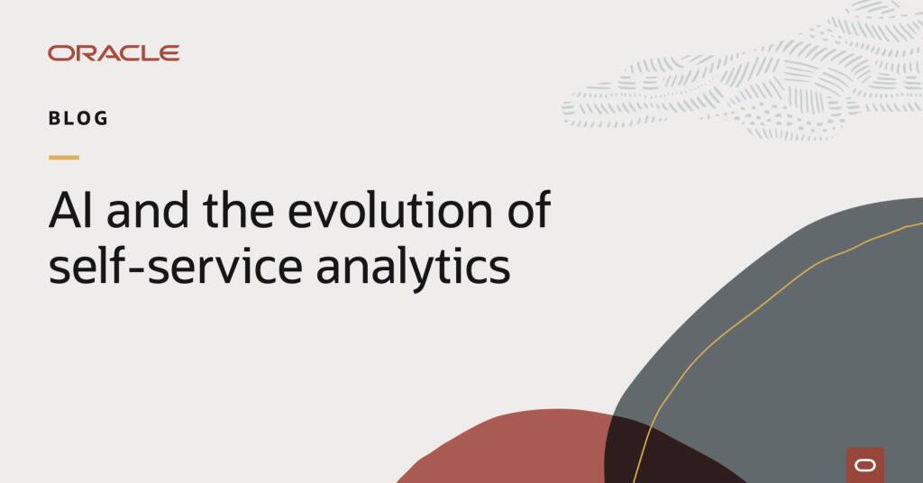 AI and the Evolution of Self-Service Analytics