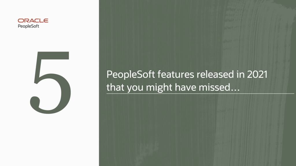 5 PeopleSoft features released in 2021 that you might have missed...