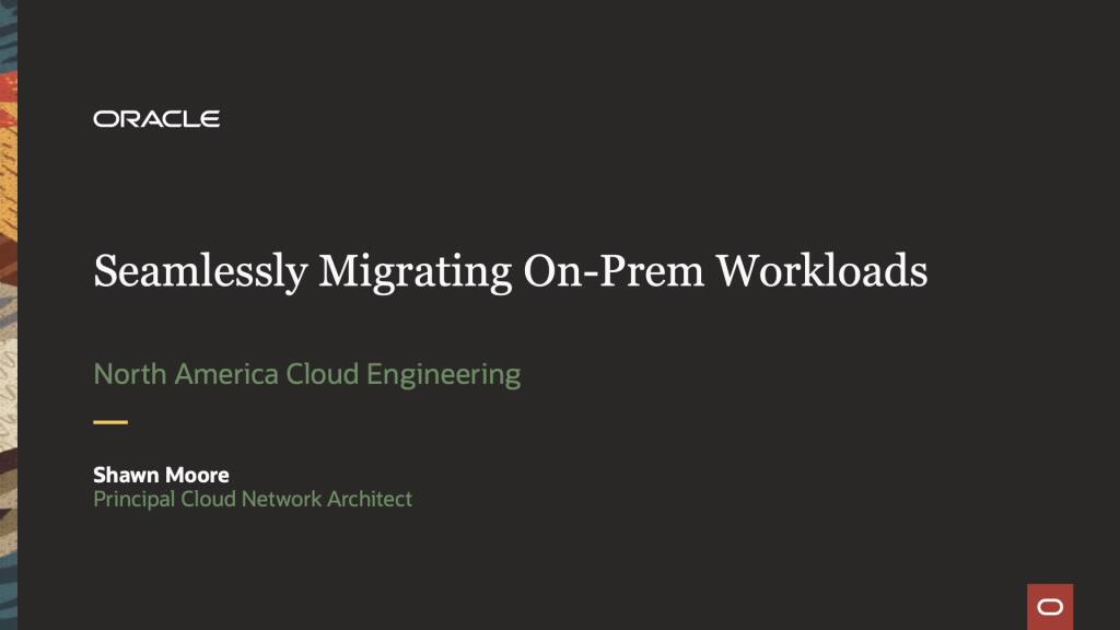 Seamlessly Migrating On-Prem Workloads