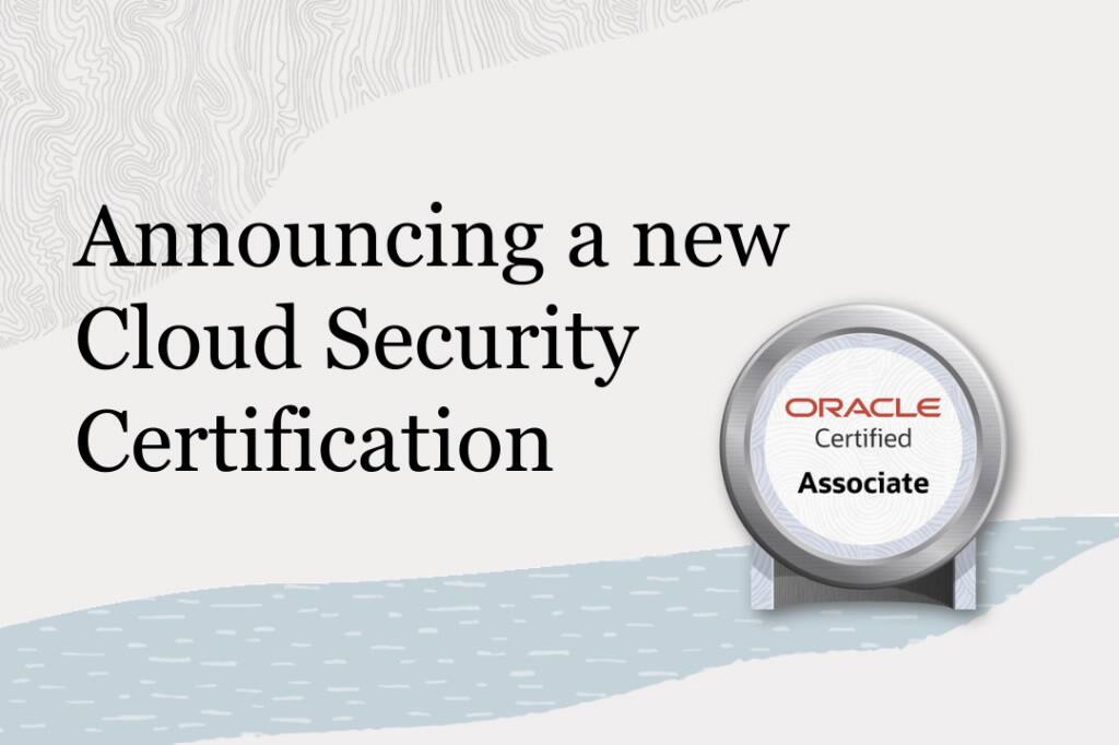 Learn to secure Oracle Cloud Infrastructure environments with new OCI ...