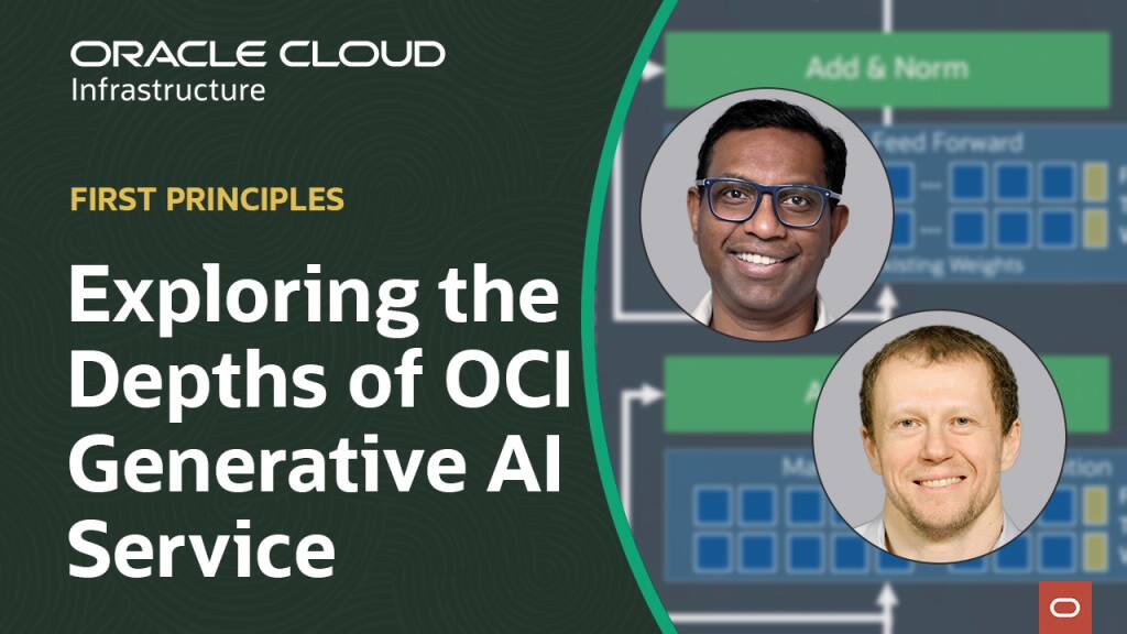 First Principles Exploring The Depths Of Oci Generative Ai Service