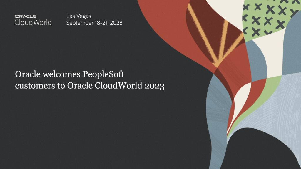 Oracle welcomes PeopleSoft customers to Oracle CloudWorld 2023