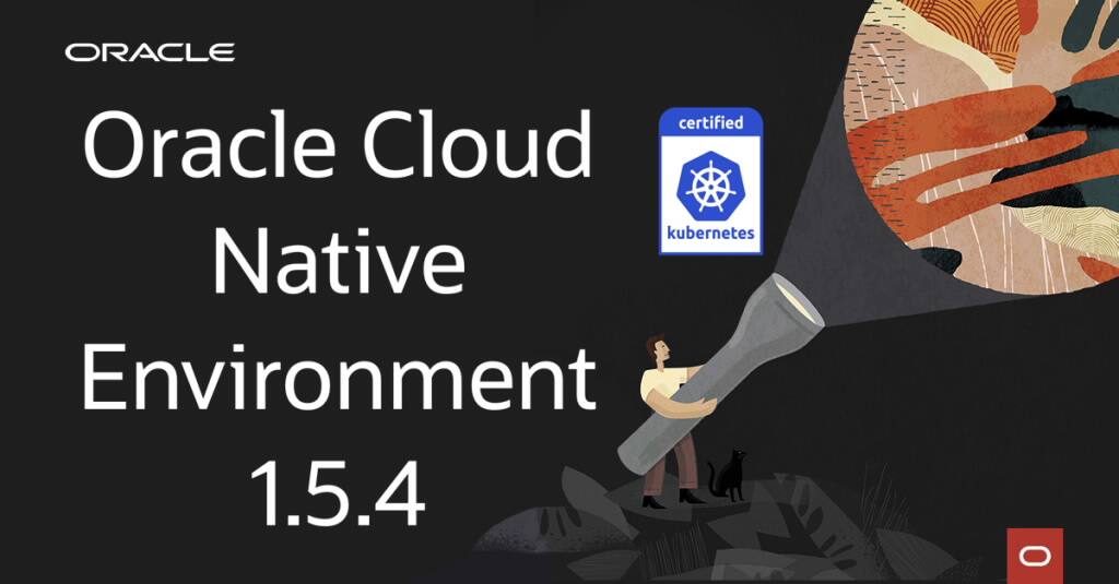 Oracle Cloud Native Environment 1.5.4 is here!