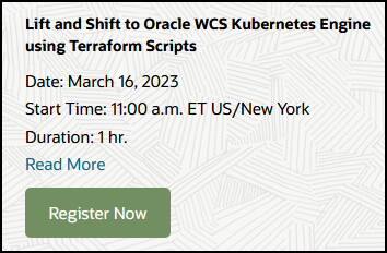 Advisor Webcast: Lift and Shift to Oracle WCS Kubernetes Engine using ...