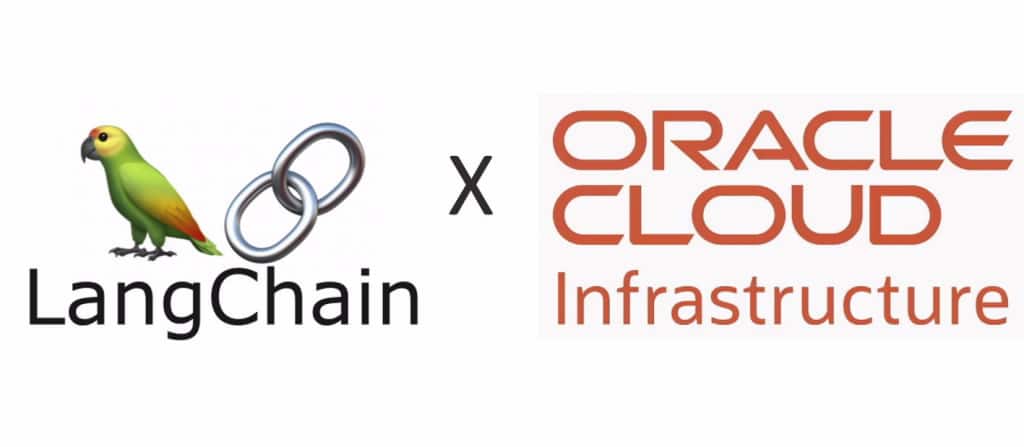 Developing AI applications with OCI Generative AI and LangChain Developing AI applications with OCI Generative AI and LangChain