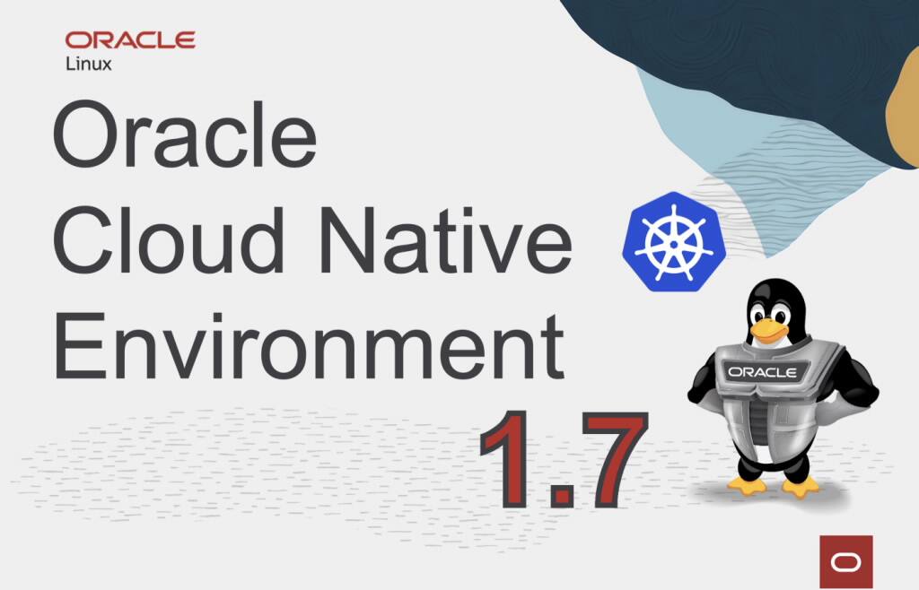 Oracle Cloud Native Environment 1.7 adds KubeVirt, Rook and Oracle Linux 9 support