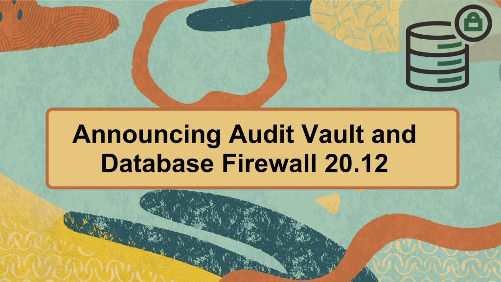 Discover unmonitored databases with Oracle Audit Vault and Database Firewall (AVDF) 20.12