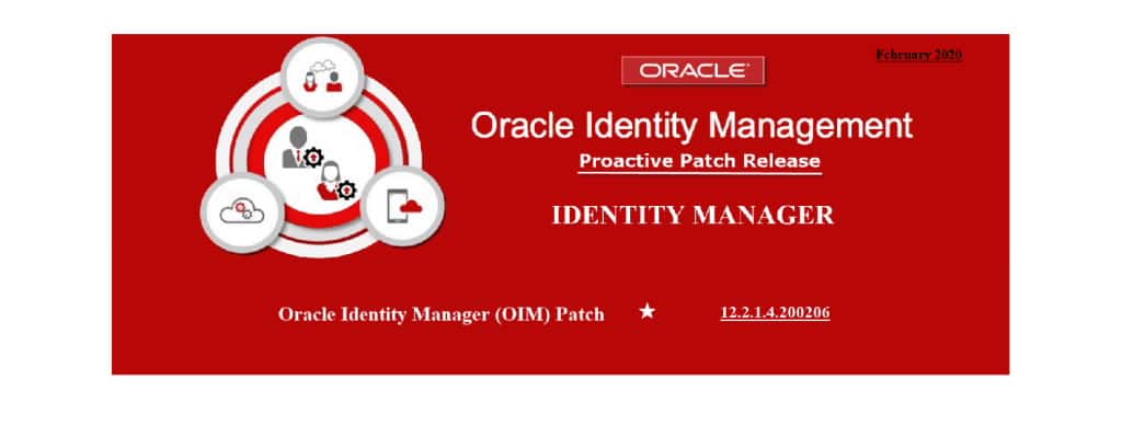 February 2020 Oracle Identity Management 12c Proactive Patch Released
