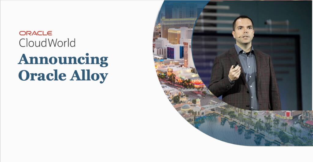 Announcing Oracle Alloy The Power Of The Cloud In Your Hands