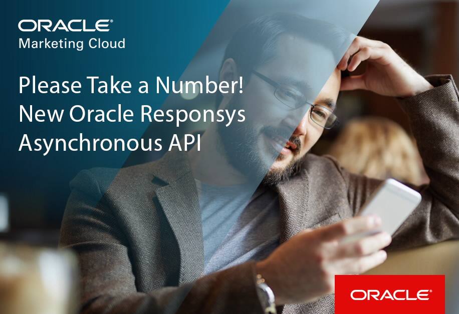 Please Take A Number New Oracle Responsys Asynchronous Api 