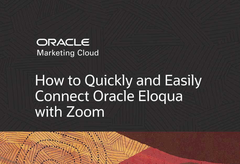 How to Quickly and Easily Connect Oracle Eloqua with Zoom