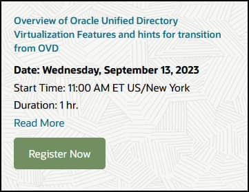 Advisor Webcast: Overview of Oracle Unified Directory (OUD) Virtualization Features and hints ...