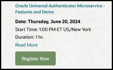 Advisor Webcast: Oracle Universal Authenticator Microservice - Features and Demo