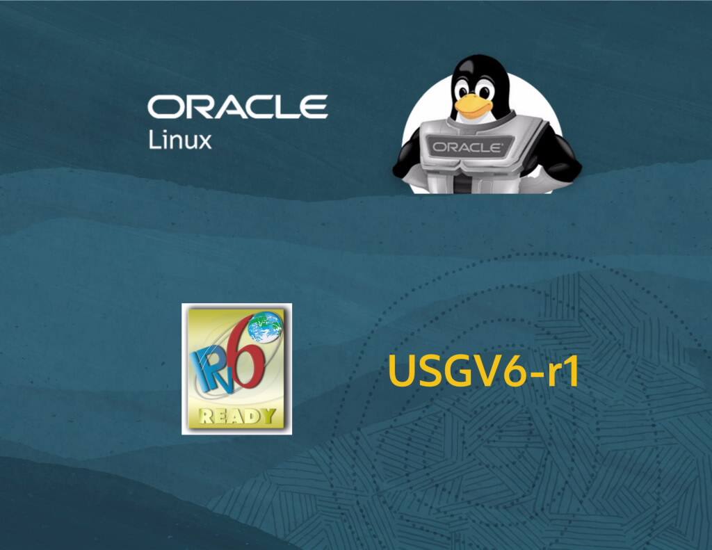 Oracle Linux 9.2 receives IPv6 Ready Gold Logo and meets USGv6-r1 standards
