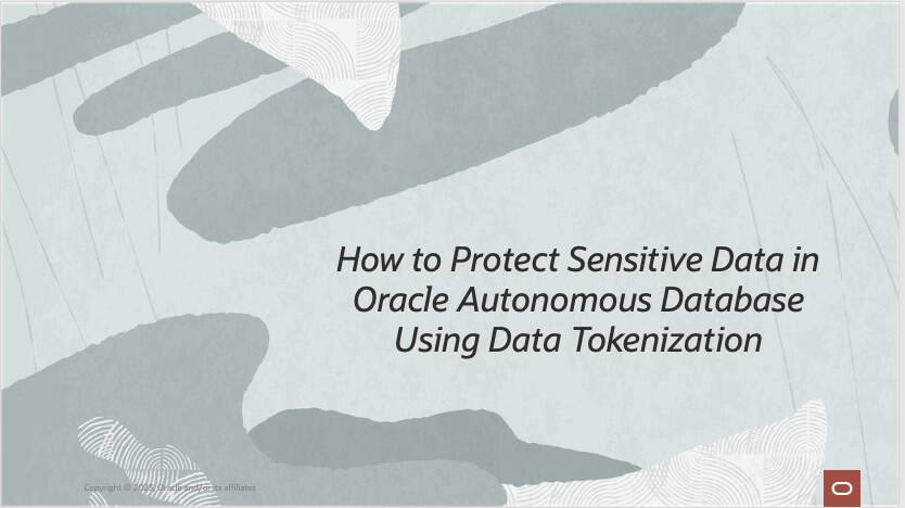 How To Protect Sensitive Data In Oracle Autonomous Database Using Data