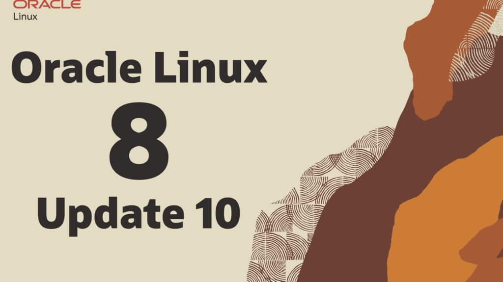 Announcing Oracle Linux 8 Update 10 general availability Announcing Oracle Linux 8 Update 10 general availability