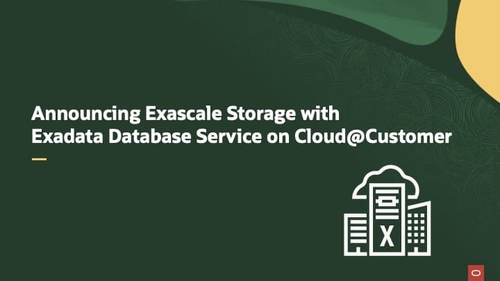 Announcing Exascale Storage with Exadata Database Service | database