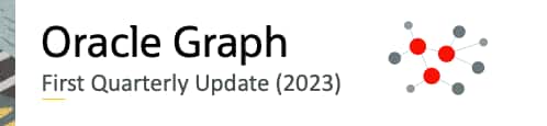 First Quarterly Update on Oracle Graph (2023) | database
