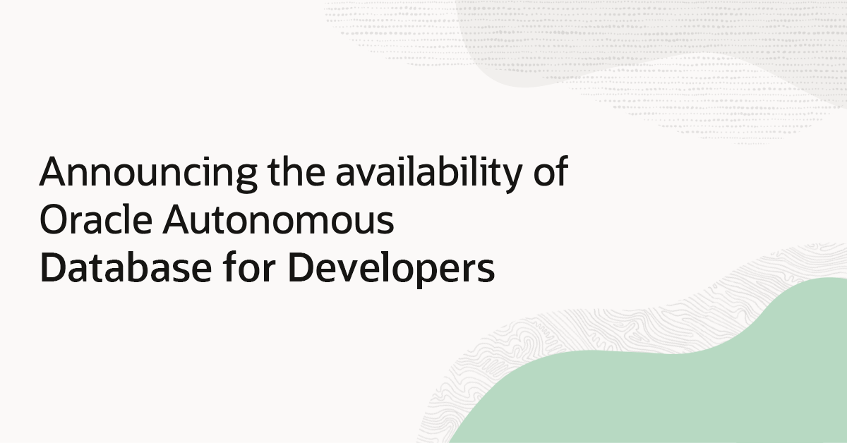 Introducing Zero to low-cost Autonomous Database for Developers | database