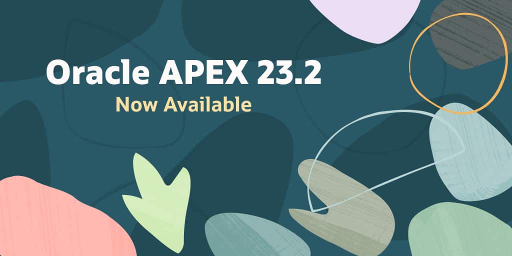 Announcing Oracle APEX 23.2 Availability | database