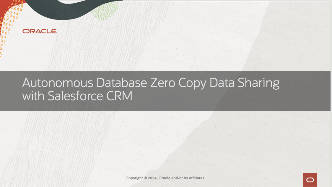 Exploit the Power: Salesforce CRM Zero Data Copy Sharing in Autonomous Database | datawarehousing