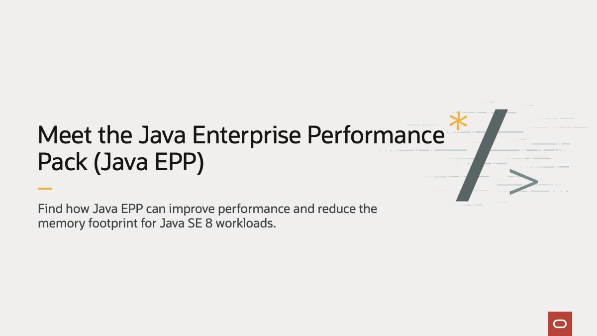 Meet the Java Enterprise Performance Pack (Java EPP) | developers