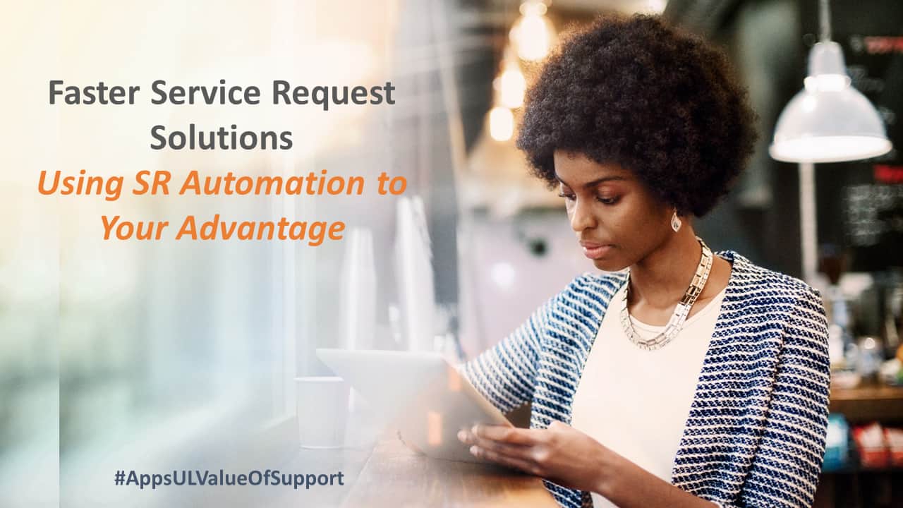 Apps Unlimited Value of Support Series: Service Request Automation | ebs