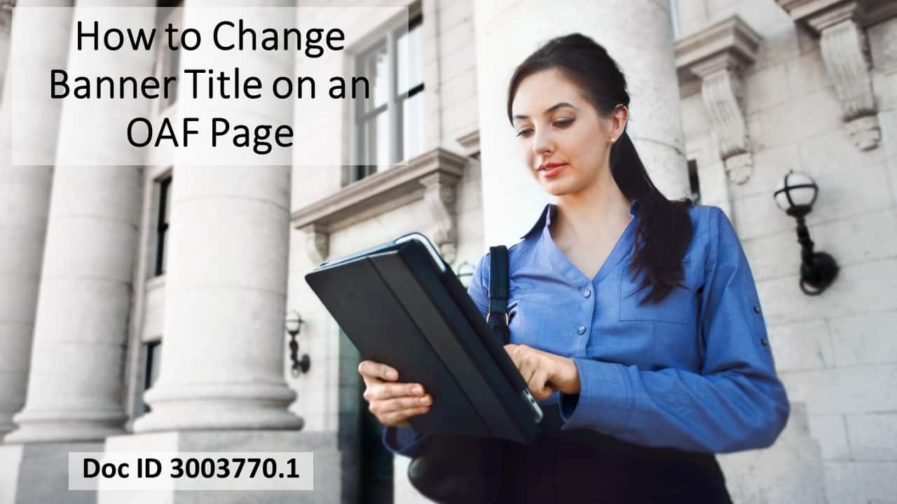 How-to Change the Banner Title on an Oracle Applications Framework Page ...
