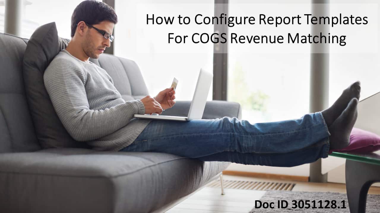 Configure Templates for COGS Revenue Matching Report | ebs