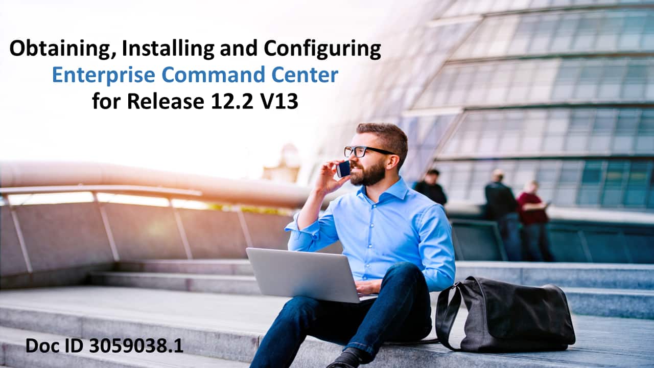 Oracle Enterprise Command Center Framework, Release 12.2 V13 | ebs
