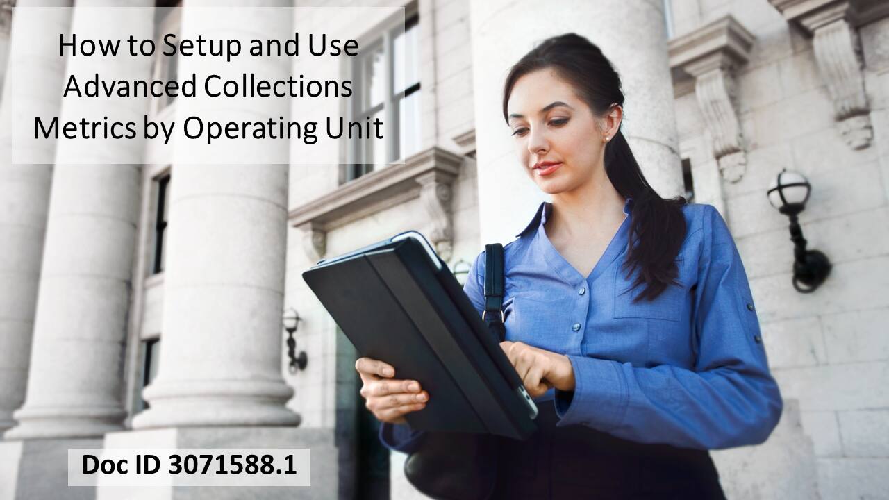 Optimize Advanced Collections with Metrics by Operating Unit | ebs