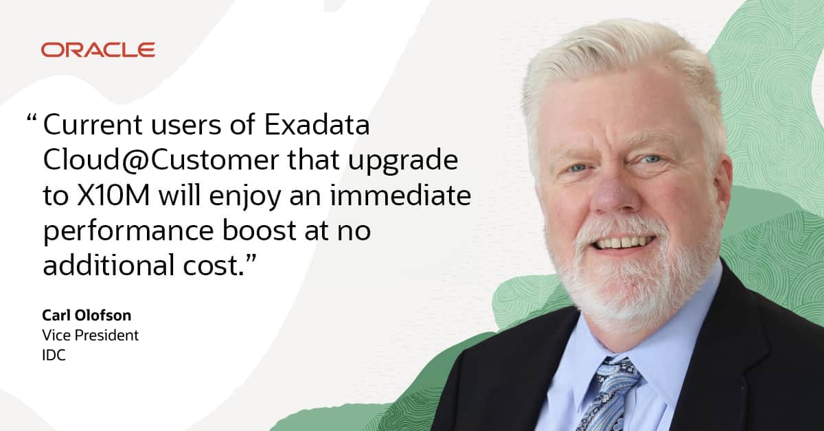 Oracle’s New Exadata Cloud@Customer X10M: What It Means to You ...