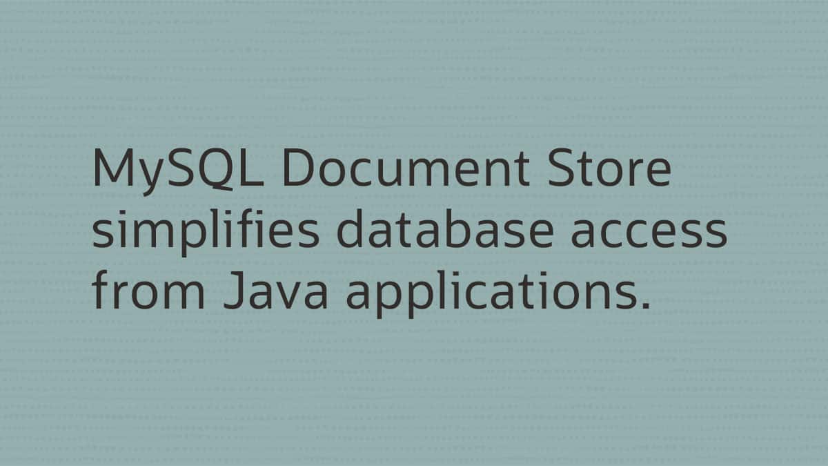 Using Helidon and MySQL Document Store to work with diverse databases ...